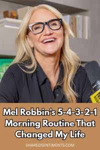 Mel Robbins 5-4-3-2-1 Morning Routine That Changed My Life